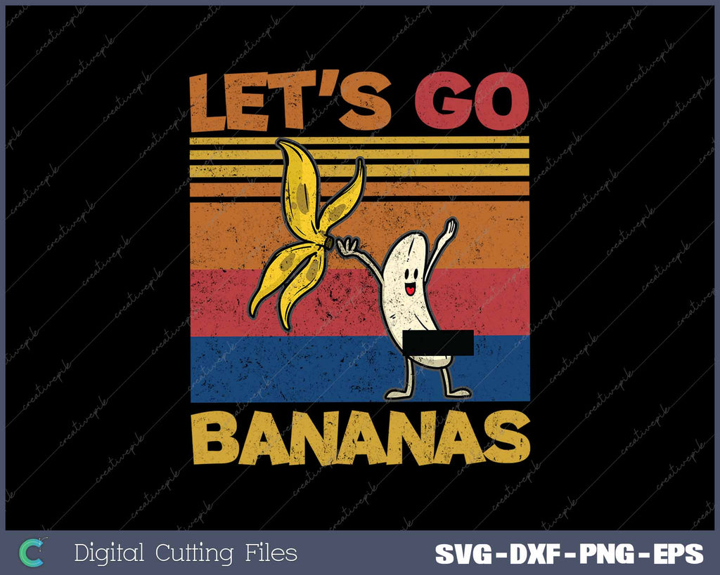 Retro Funny Banana Meme Lets Go Banana Strip Bananas SVG PNG Files ...