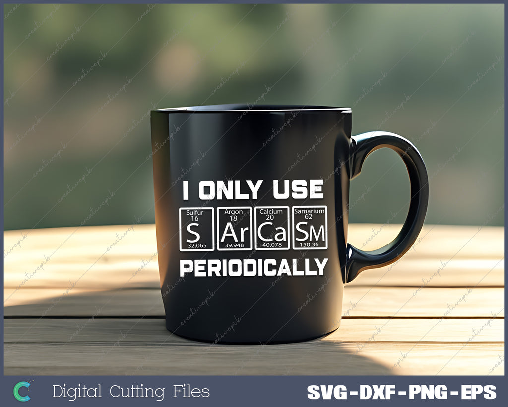Sarcasm Periodic Table Element Weird Science Joke SVG PNG Files ...