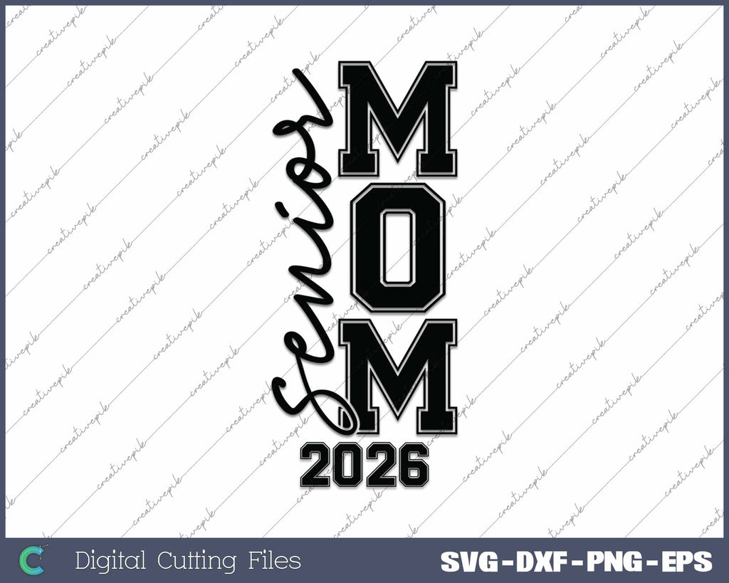Senior Mom 2026 Senior Graduate 2026 Graduation SVG PNG Files – creativepik
