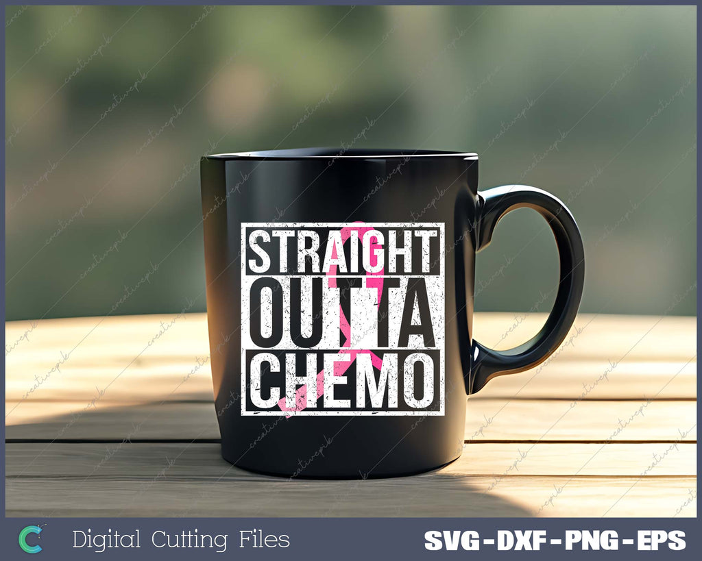 Straight Outta Chemo Breast Cancer Awareness Cool Humor SVG PNG Files ...