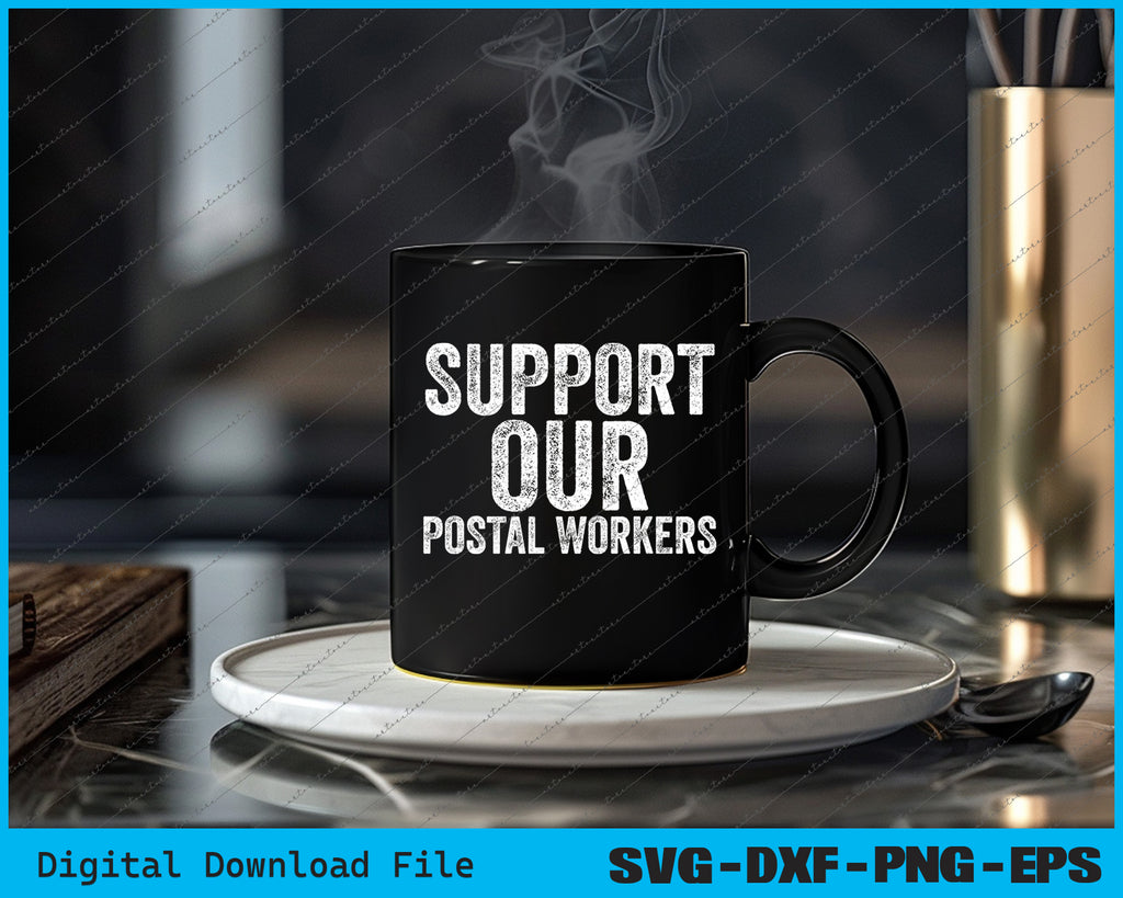 Support Our Postal Workers Postal Workers SVG PNG Cutting Files ...