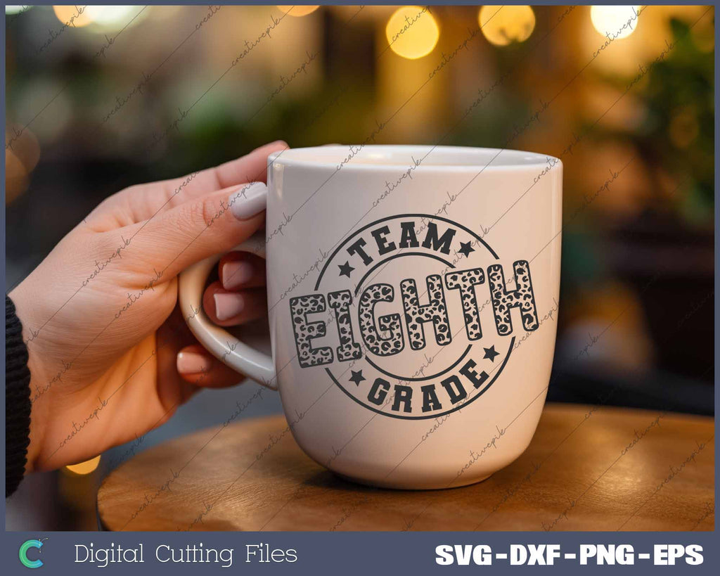 Team Eighth Grade Back To School 8th Grade First Day SVG PNG Files ...