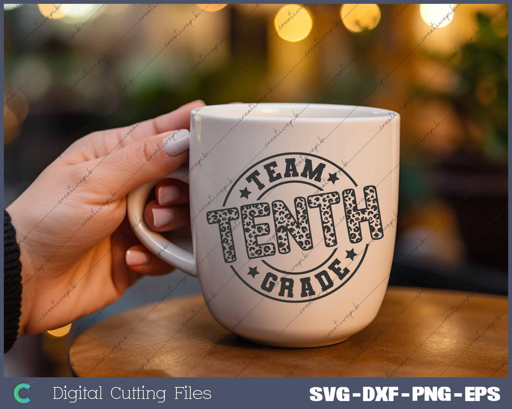 Team Tenth Grade Back To School 10th Grade School SVG PNG Files ...