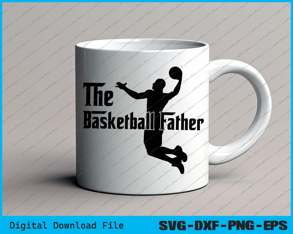 The Basketball Father Basketball DadSVG PNG Cutting Printable Files ...