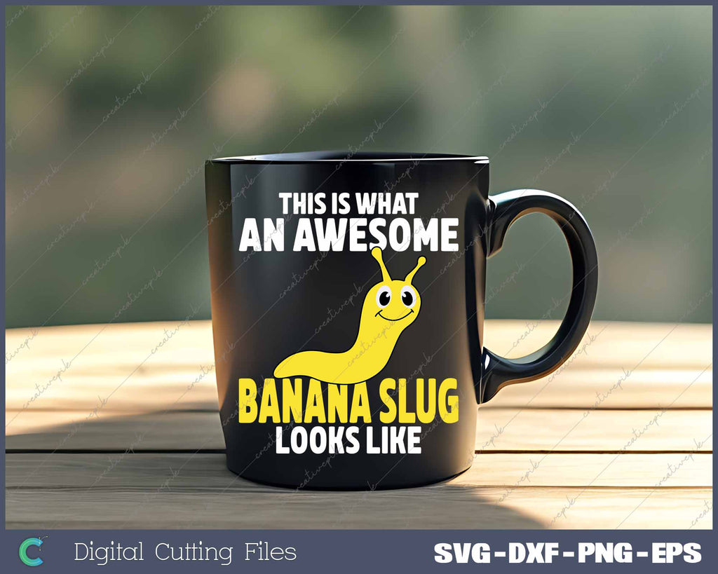 This Is What An Awesome Banana Slug Looks Like SVG PNG Files – creativepik