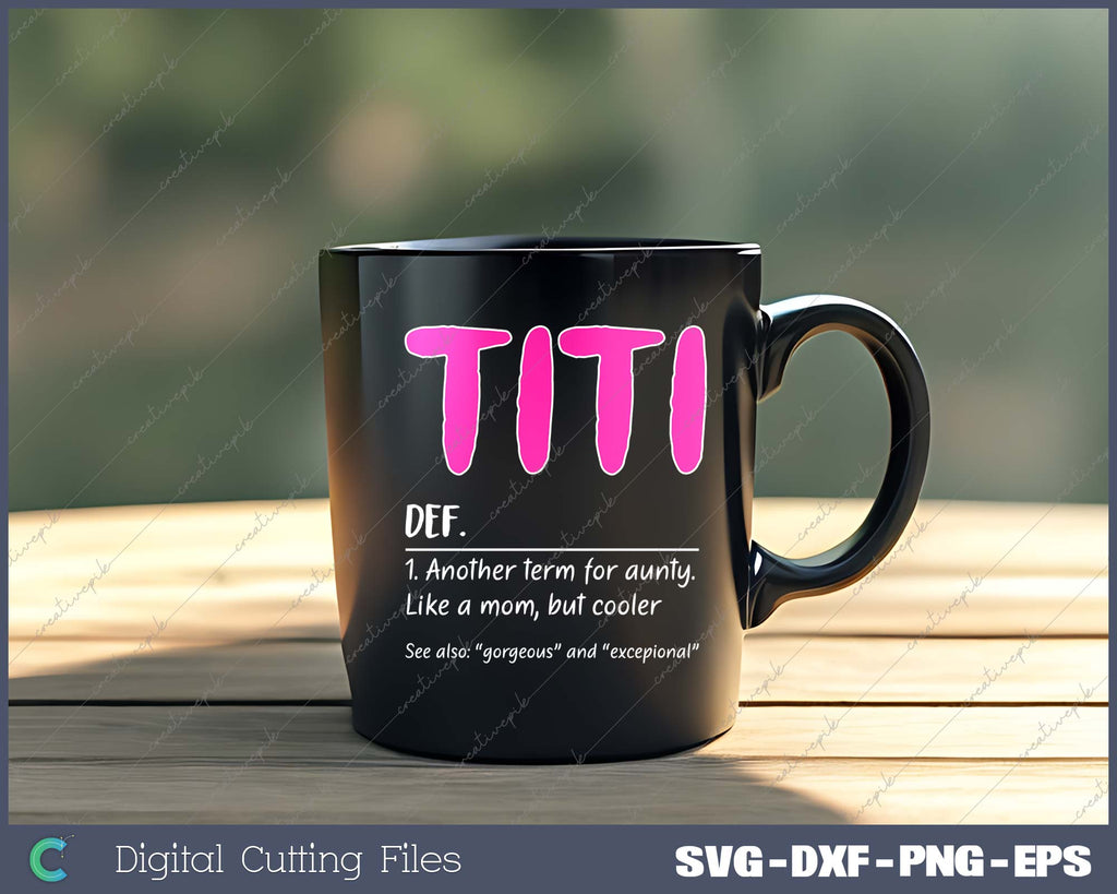 With Our Titi Definition SVG PNG Cutting Printable Files – creativepik