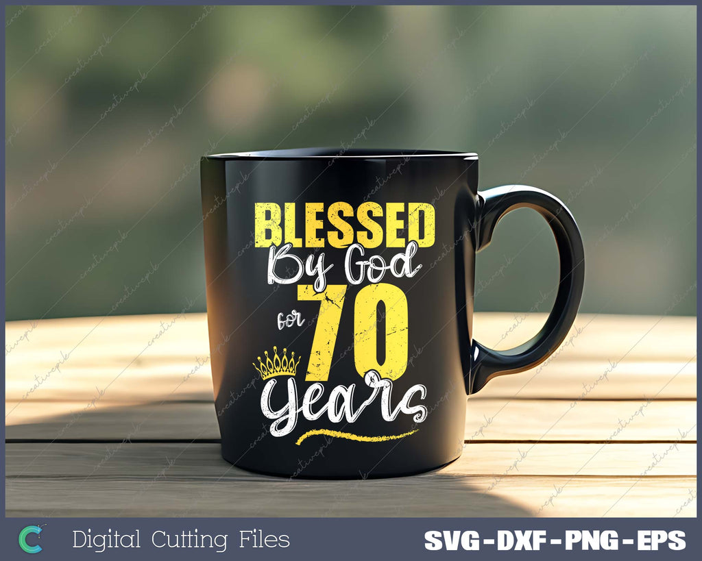 Vintage Happy 70 years Blessed by God for 70th Birthday SVG PNG Files ...