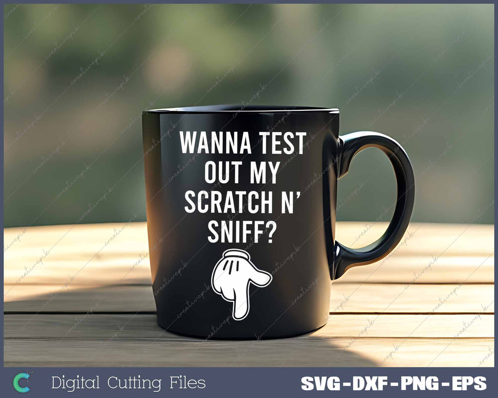 Wanna Test Out My Scratch N' Sniff Embarrassing SVG Cutting Files ...
