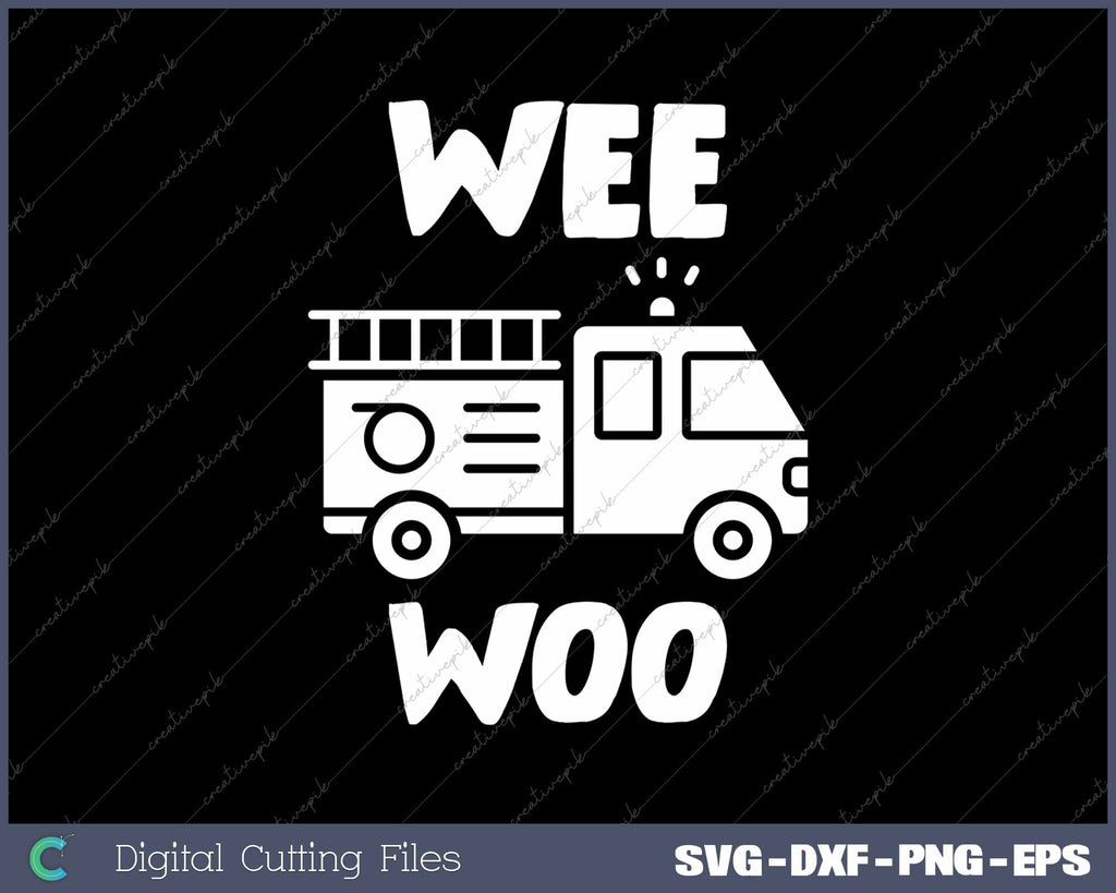 Wee Woo Fire Truck Firefighter Emergency Response Siren SVG PNG Files ...