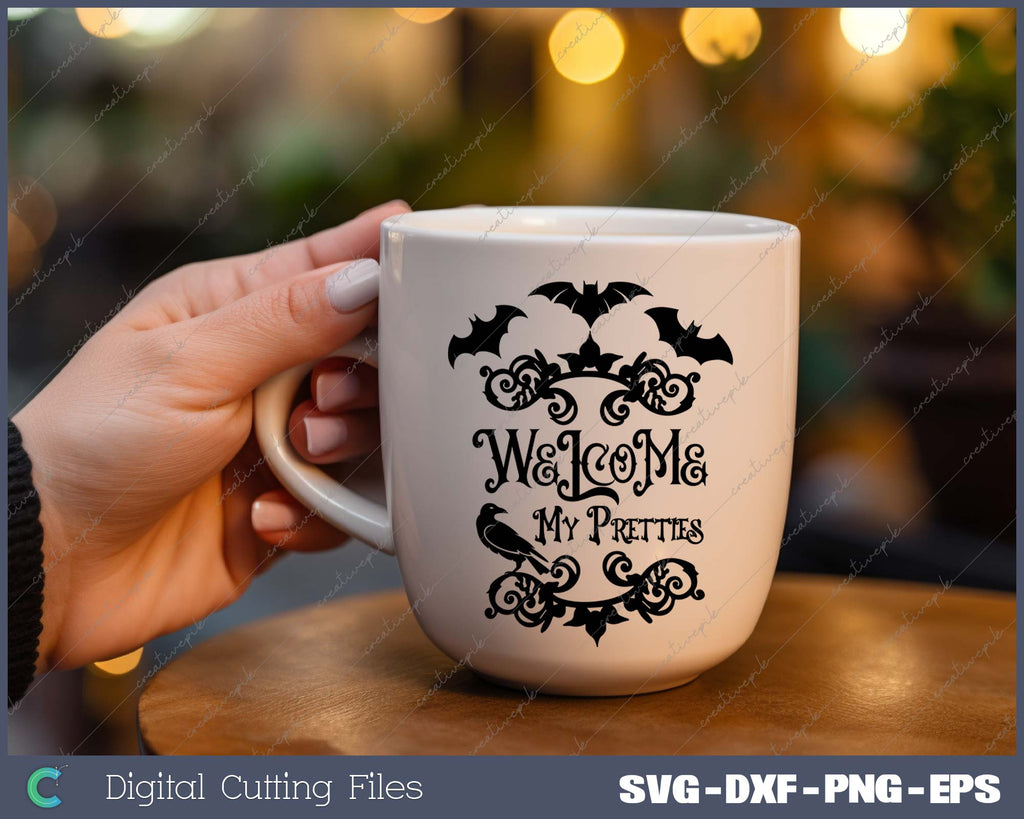 Welcome My Pretties SVG PNG Cutting Printable Files – creativepik
