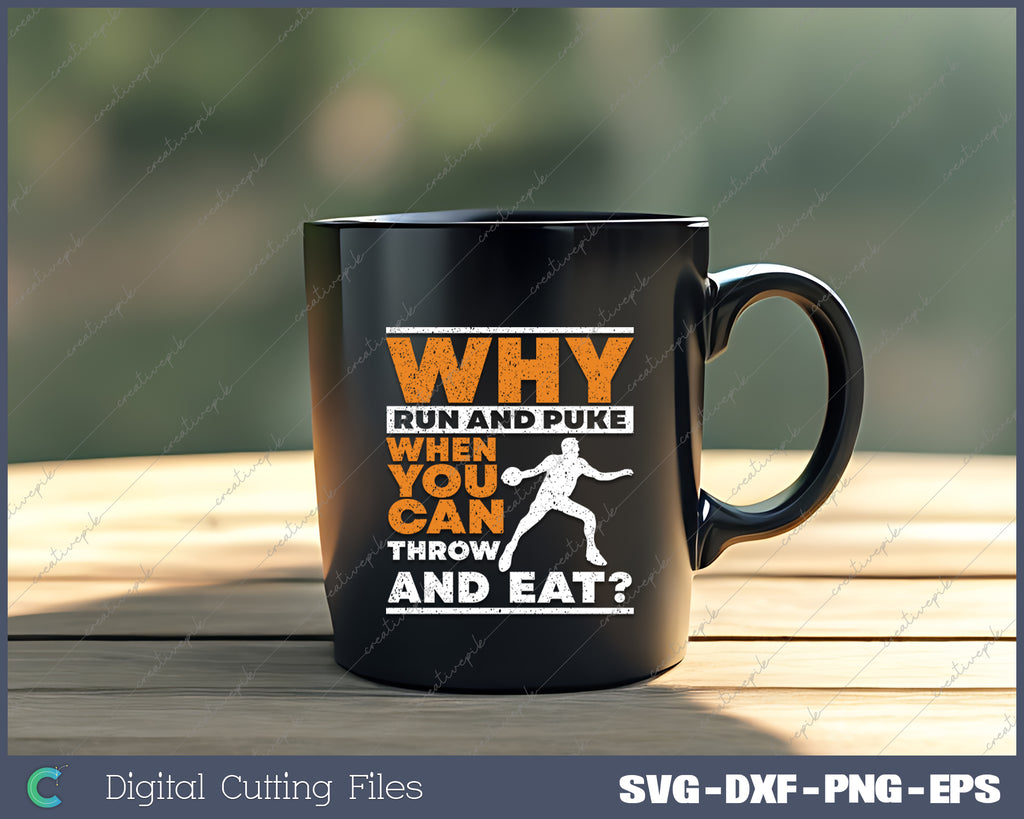 Why Run And Puke Discus Thrower Throw Tack SVG PNG Printable Files ...